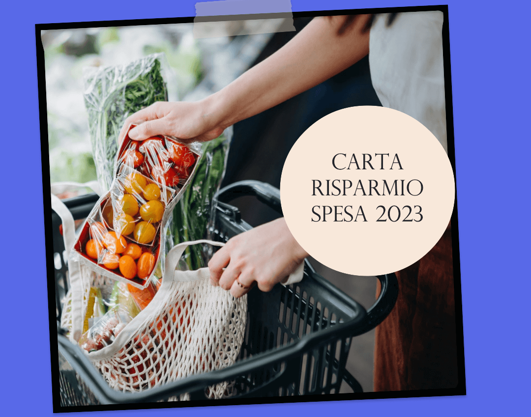 Carta Risparmio Spesa 2023: Carta Solidale da luglio - PMI.it