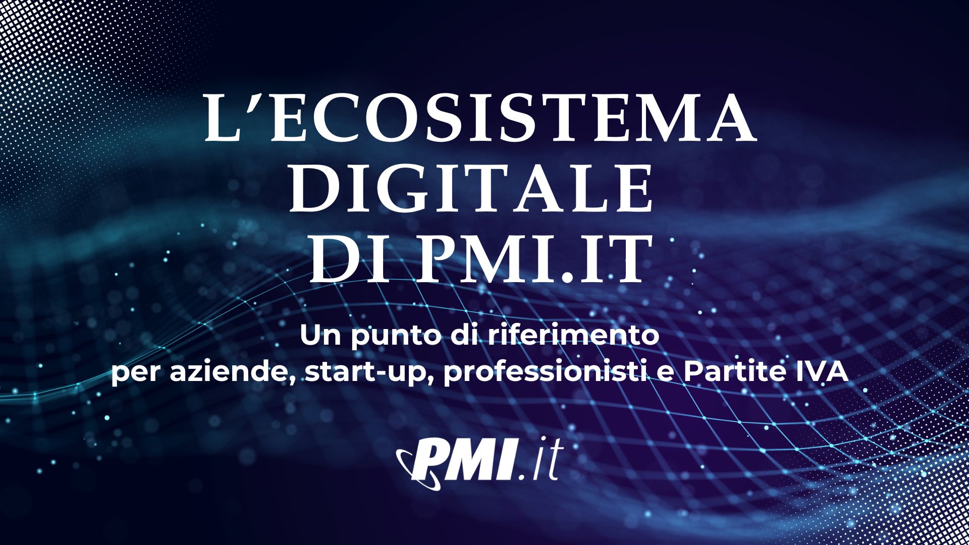 PMI.it: un ecosistema digitale al servizio del business - PMI.it
